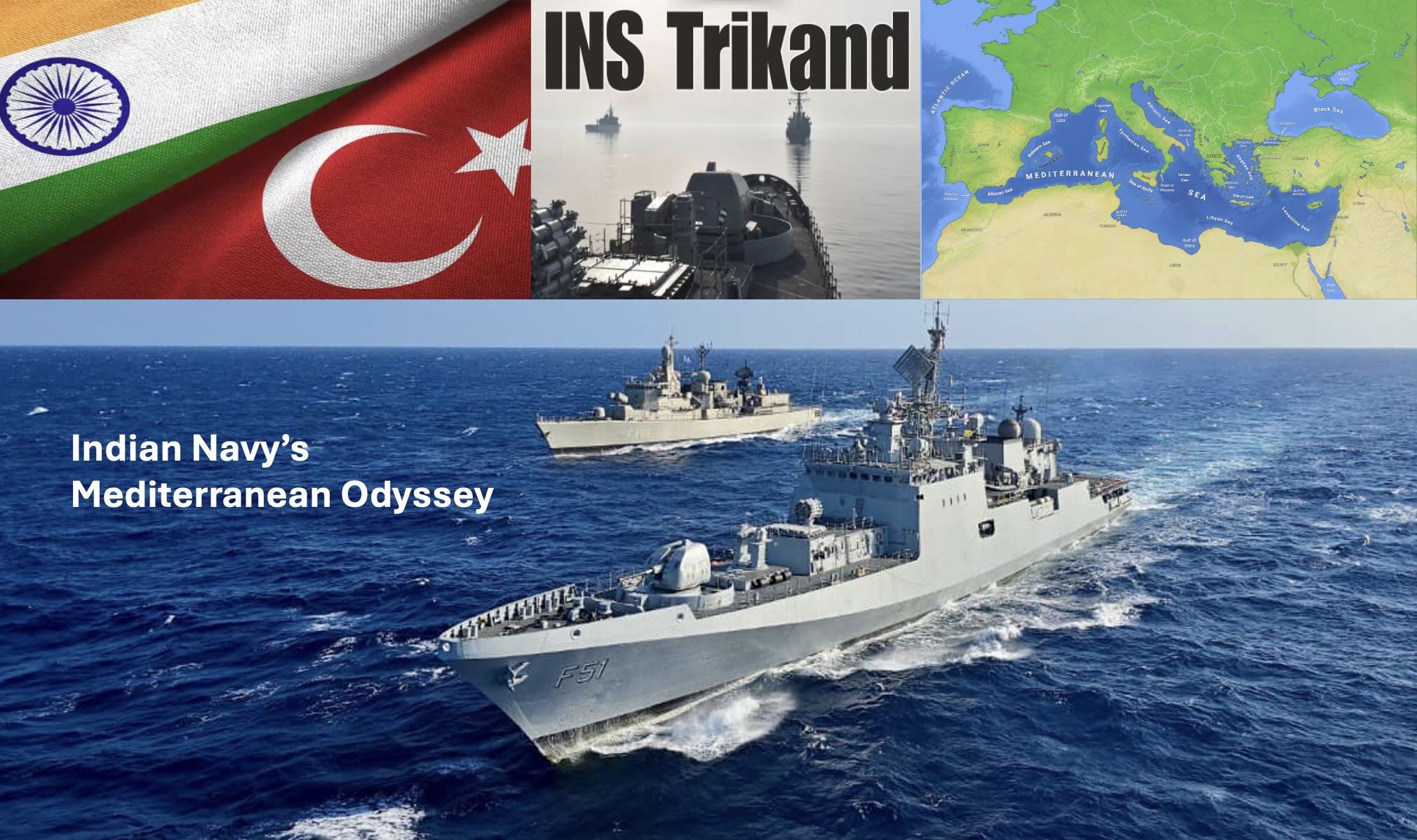 India–Turkey Tensions: INS Trikand’s Mediterranean Gambit Rattles ...